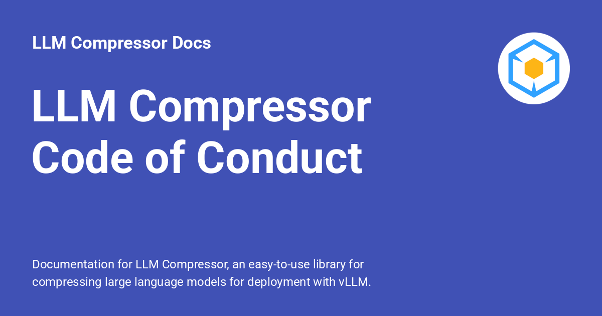 LLM Compressor Code of Conduct - LLM Compressor Docs